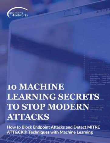 10 Machine Learning Secrets to Stop Modern Attacks | Solutions4Networks